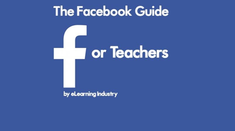 The Facebook Guide For Teachers - eLearning Industry
