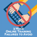 3 Huge Online Training Failures to Avoid - eLearning Industry