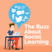 The Buzz About Social Learning - eLearning Industry
