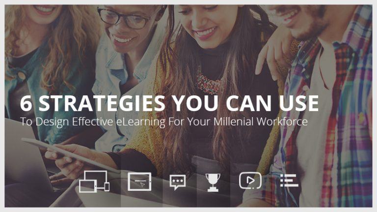 6 Strategies for Designing Effective eLearning for Millennials