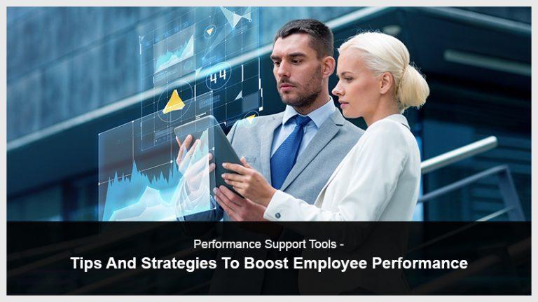 Performance Support Tools Strategies To Boost Performance