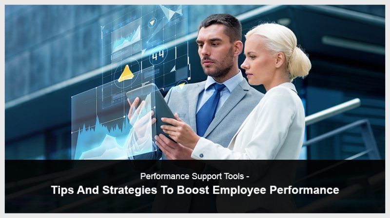 Performance Support Tools Strategies To Boost Performance
