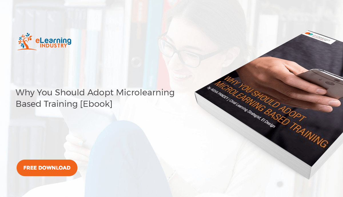 Why You Should Adopt Microlearning Based Training - eLearning Industry