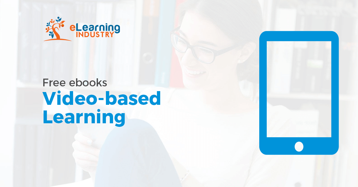 Download Video-based Learning eBooks - eLearning Industry