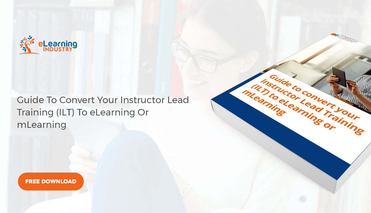 Guide to Converting ILT to eLearning or mLearning