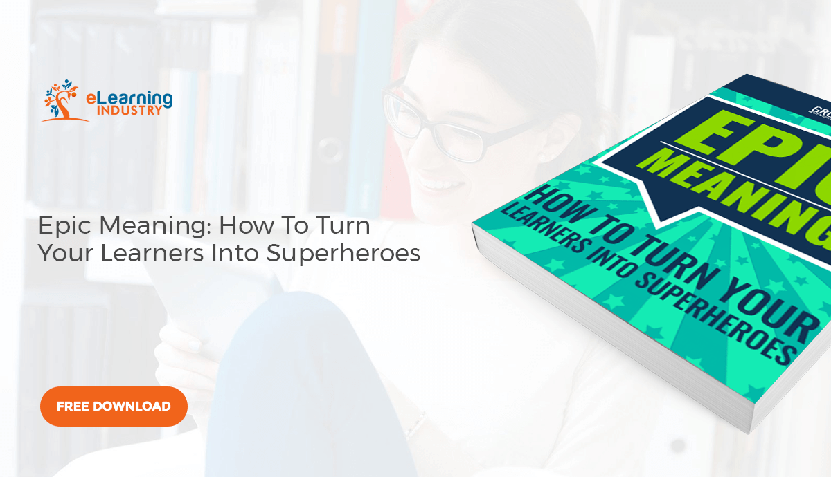 Epic Meaning: How To Turn Your Learners Into Superheroes