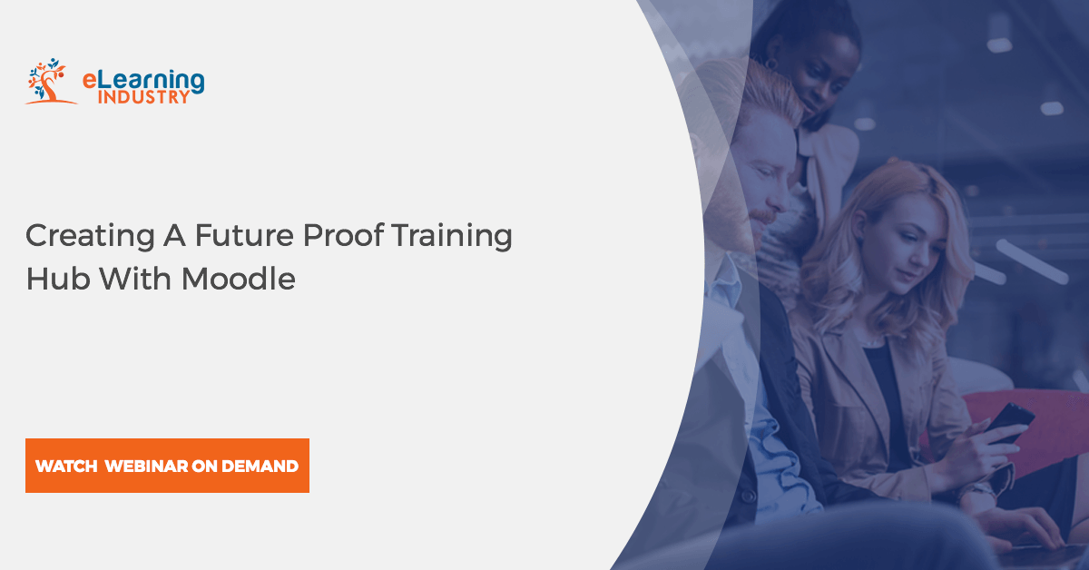 Creating A Future Proof Training Hub With Moodle - eLearning Industry