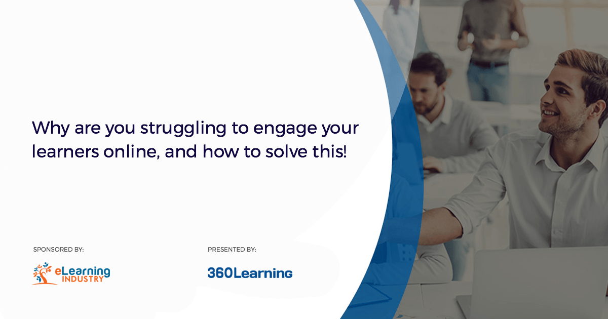 Why You Are Struggling To Engage Your Learners Online, And How To Solve ...