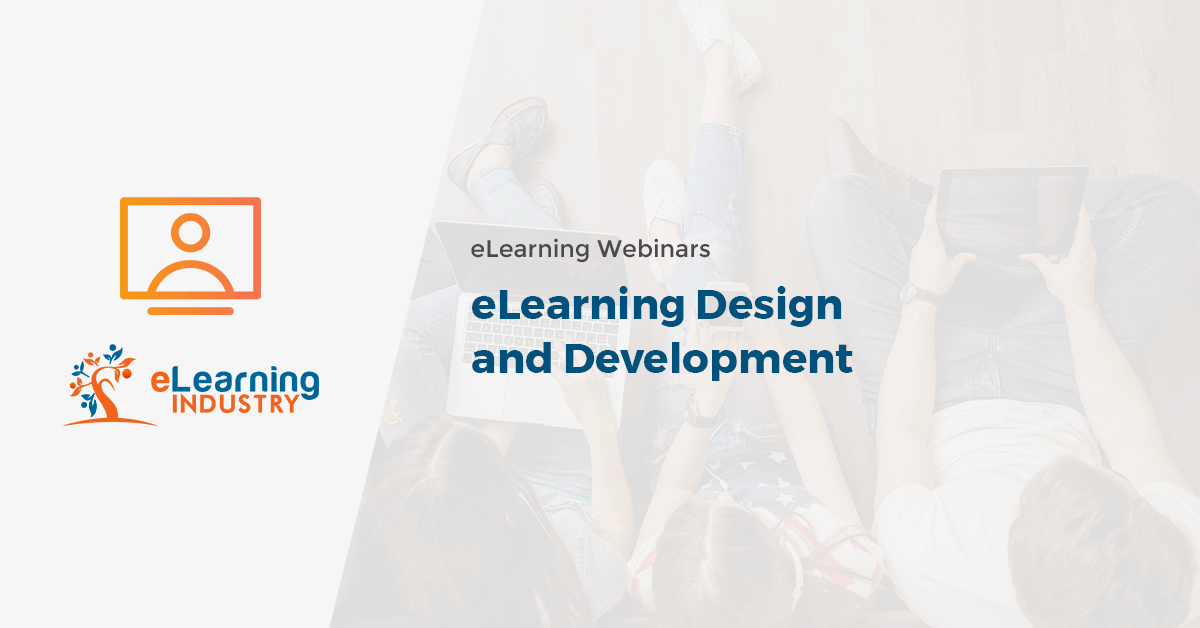 The Best Webinars For eLearning Design And Development - eLearning Industry
