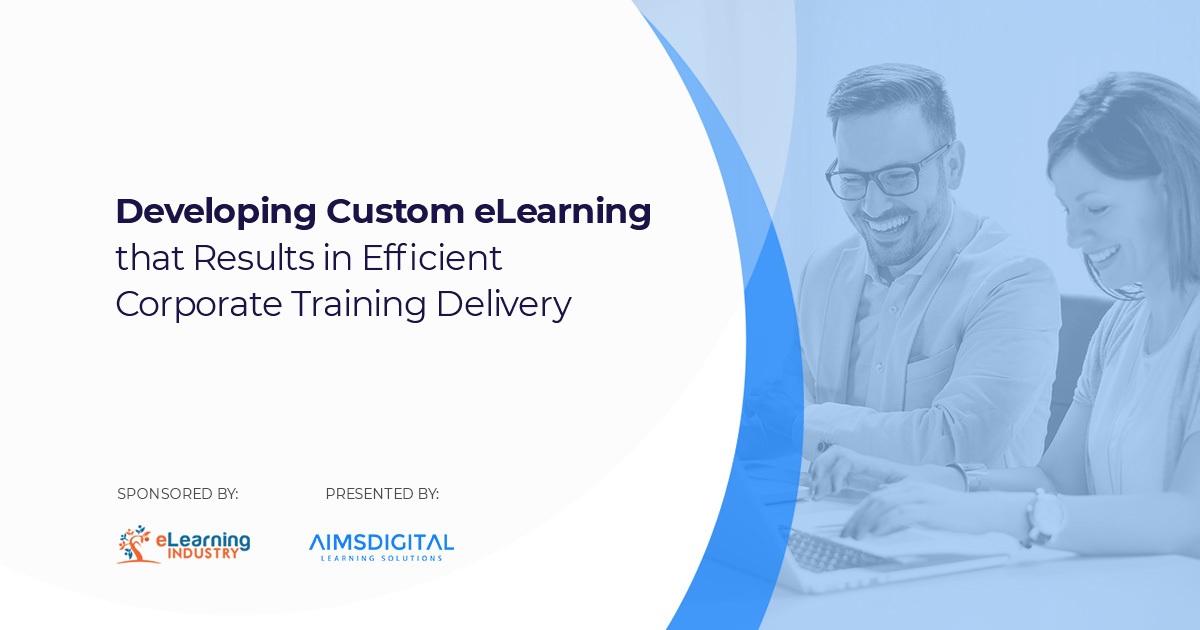 Developing Custom eLearning That Results In Efficient Corporate ...