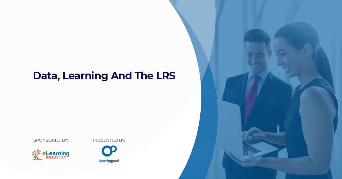 [Webinar] Data, Learning And The LRS - eLearning Industry
