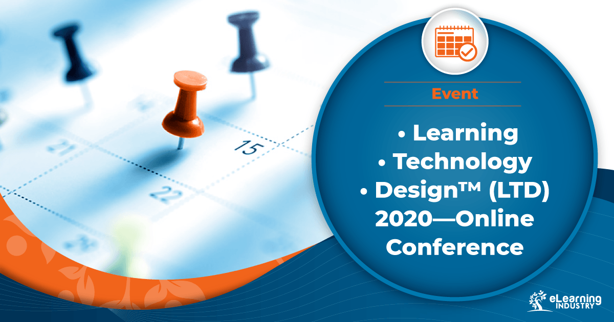 Learning • Technology • Design™ (LTD) 2020 - eLearning Industry