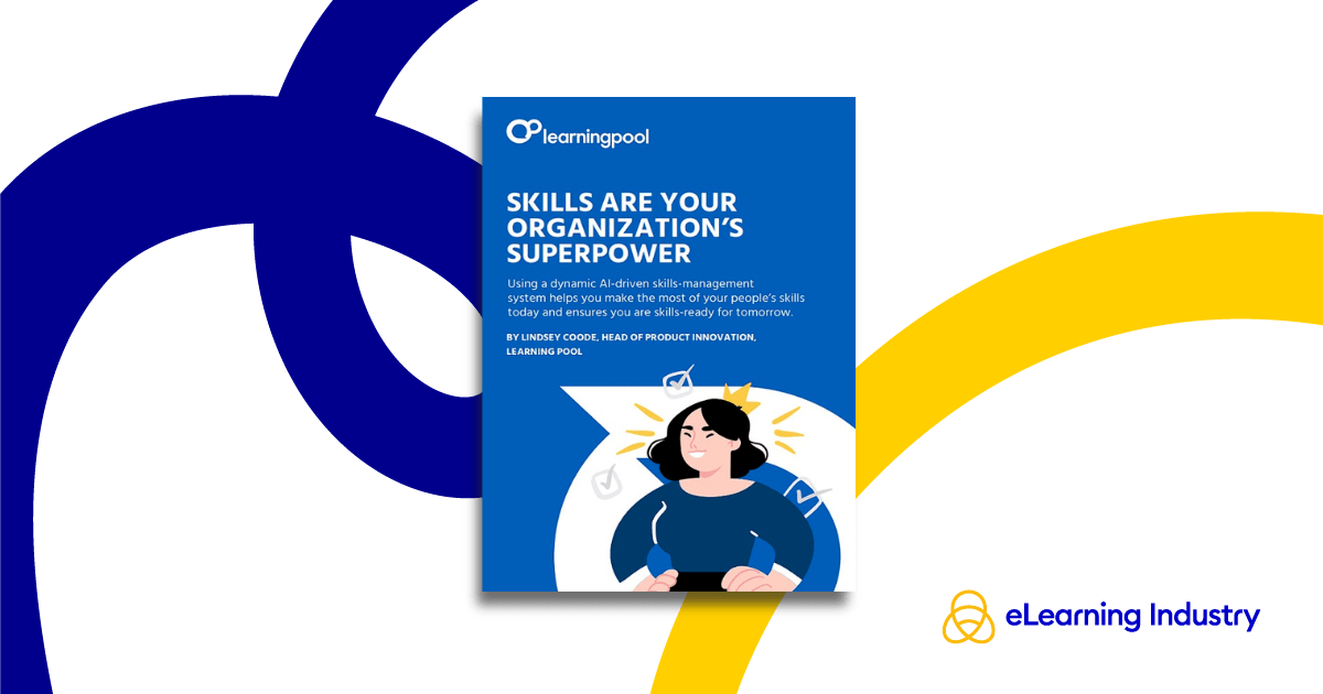 Skills Are Your Organization's Superpower - eLearning Industry