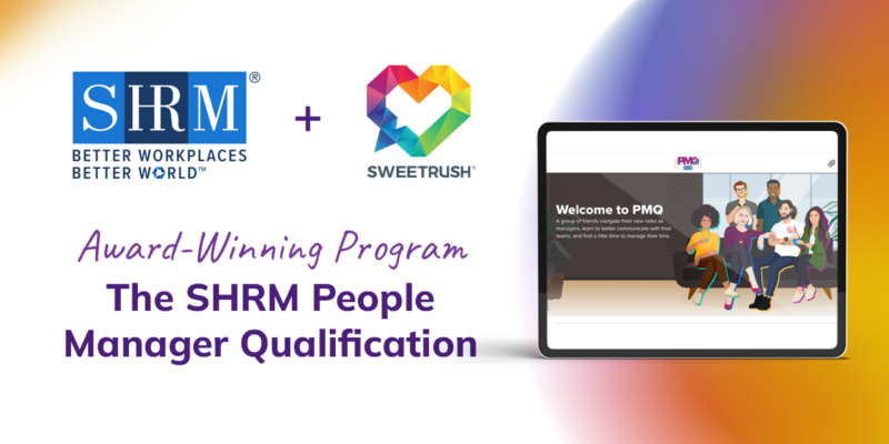 SHRM And SweetRush's Award-Winning PMQ Program - eLearning Industry