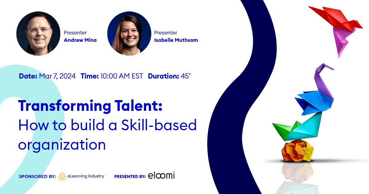 Transforming Talent: How To Build A Skill-Based Organization - eLearning Industry