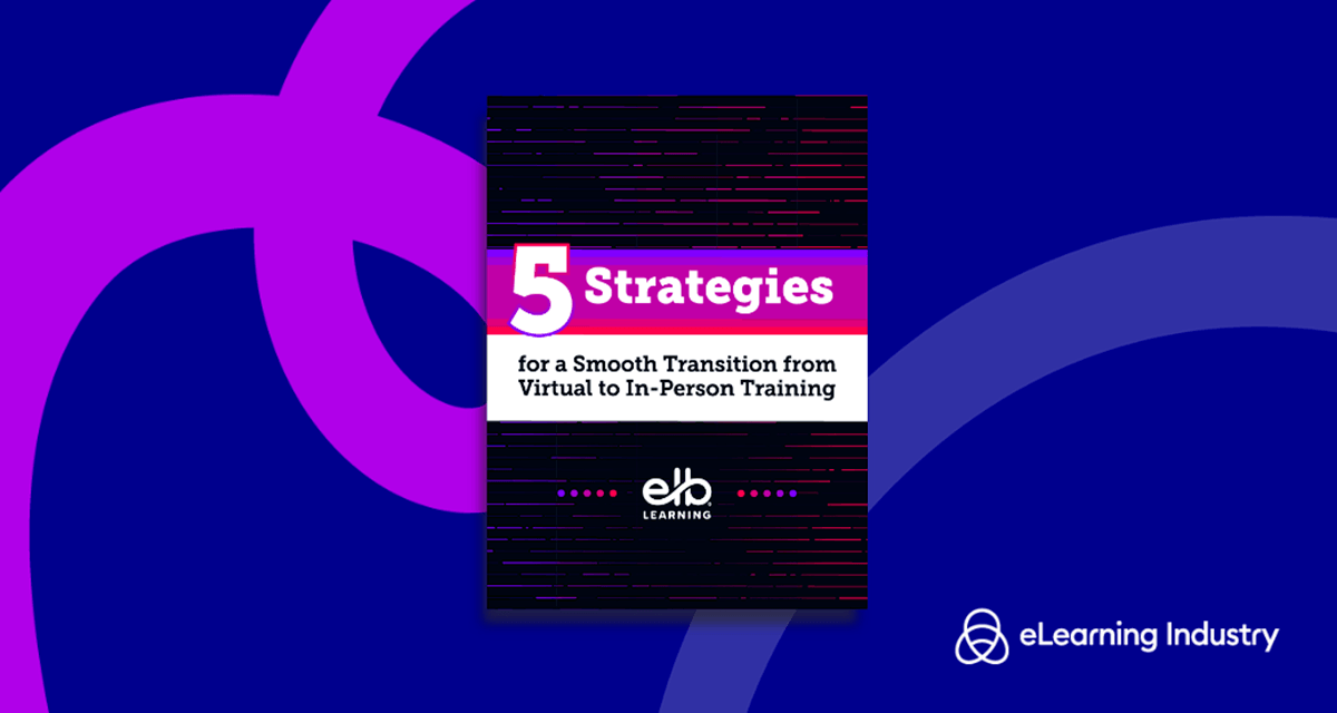 Transition From Virtual To In-Person Training: 5 Strategies - eLearning ...