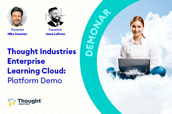 Thought Industries Demonar: Enterprise Learning Cloud -eLearning Industry