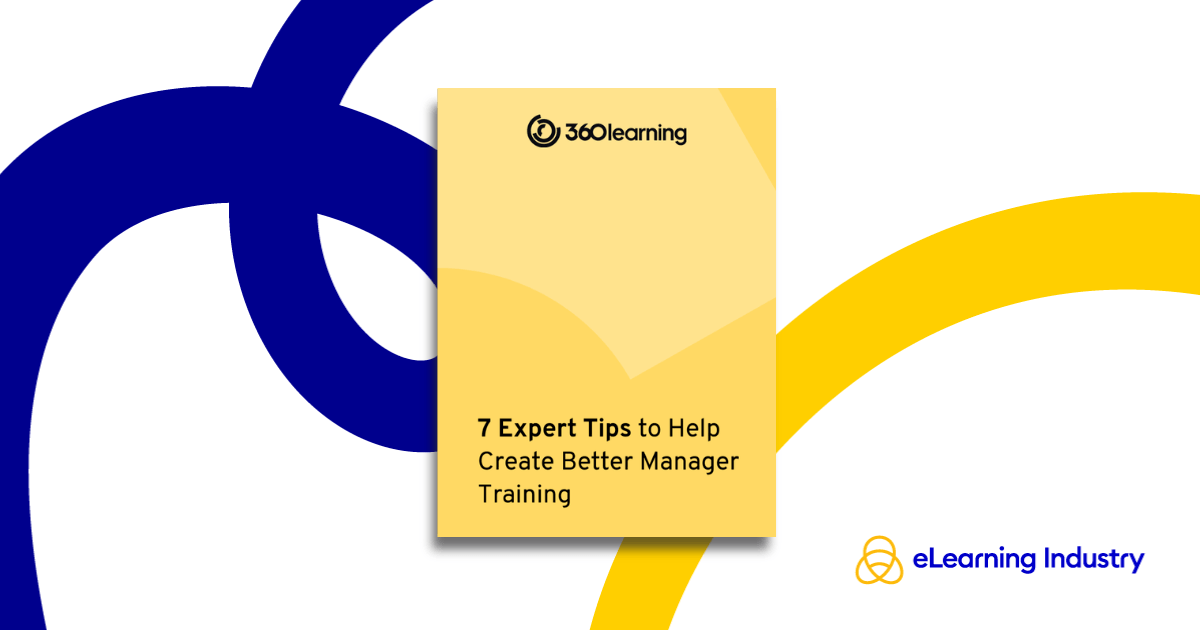 7 Expert Tips To Help Create Better Manager Training - eLearning Industry