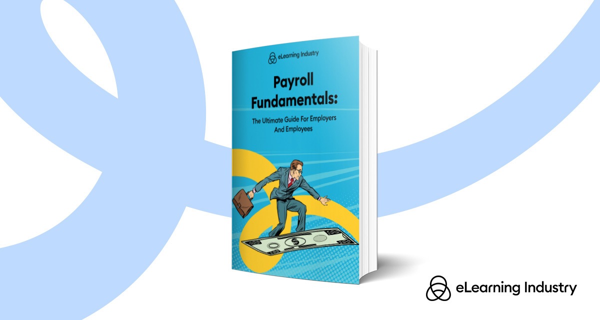 Payroll Fundamentals: The Ultimate Guide - eLearning Industry