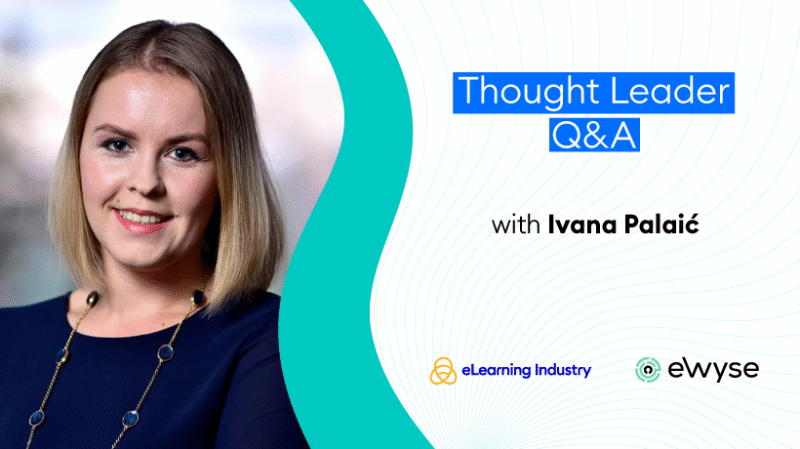 Thought Leader Q&A: Ivana Palaić From eWyse - eLearning Industry