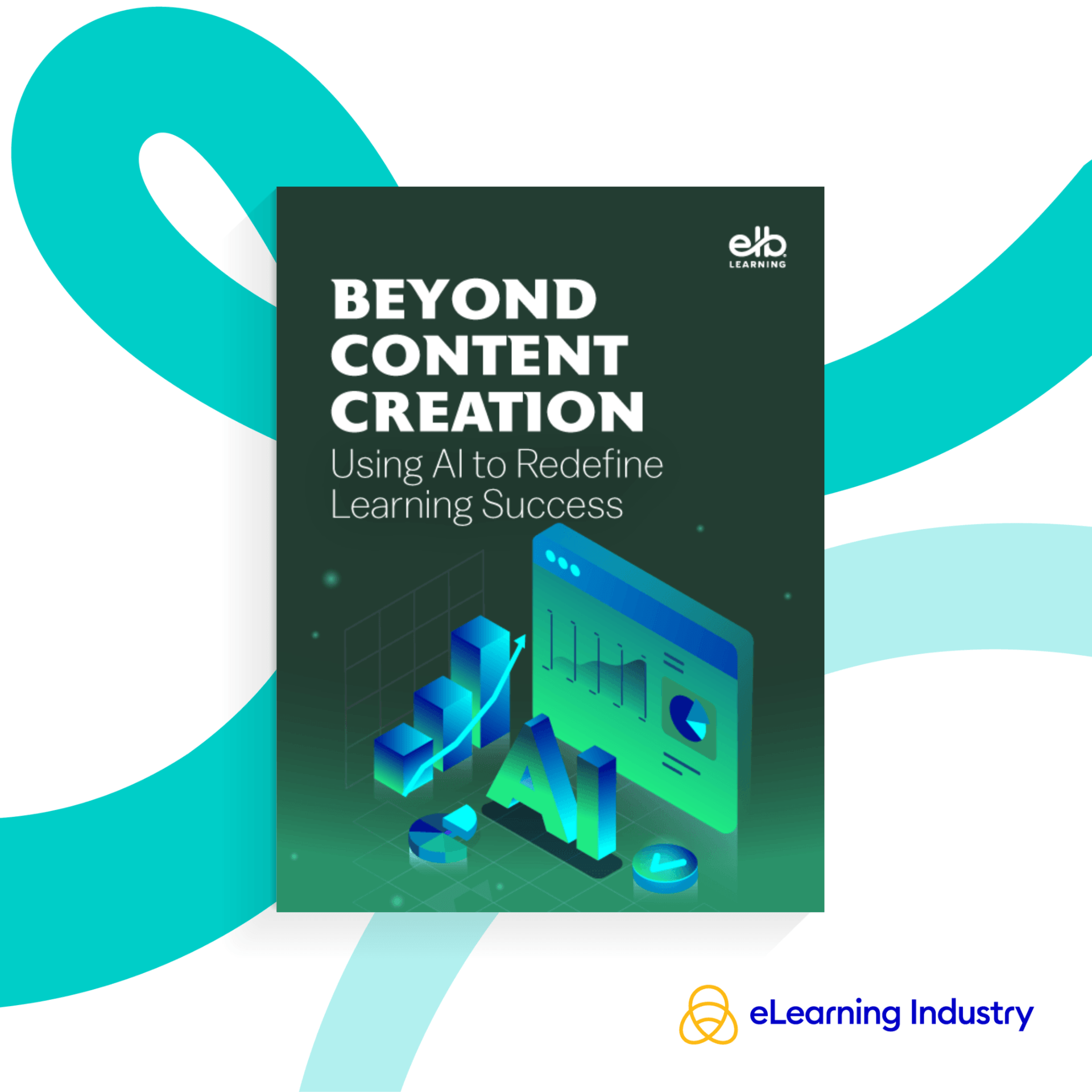 Beyond Content Creation: Using AI To Redefine Learning Success - eLearning Industry