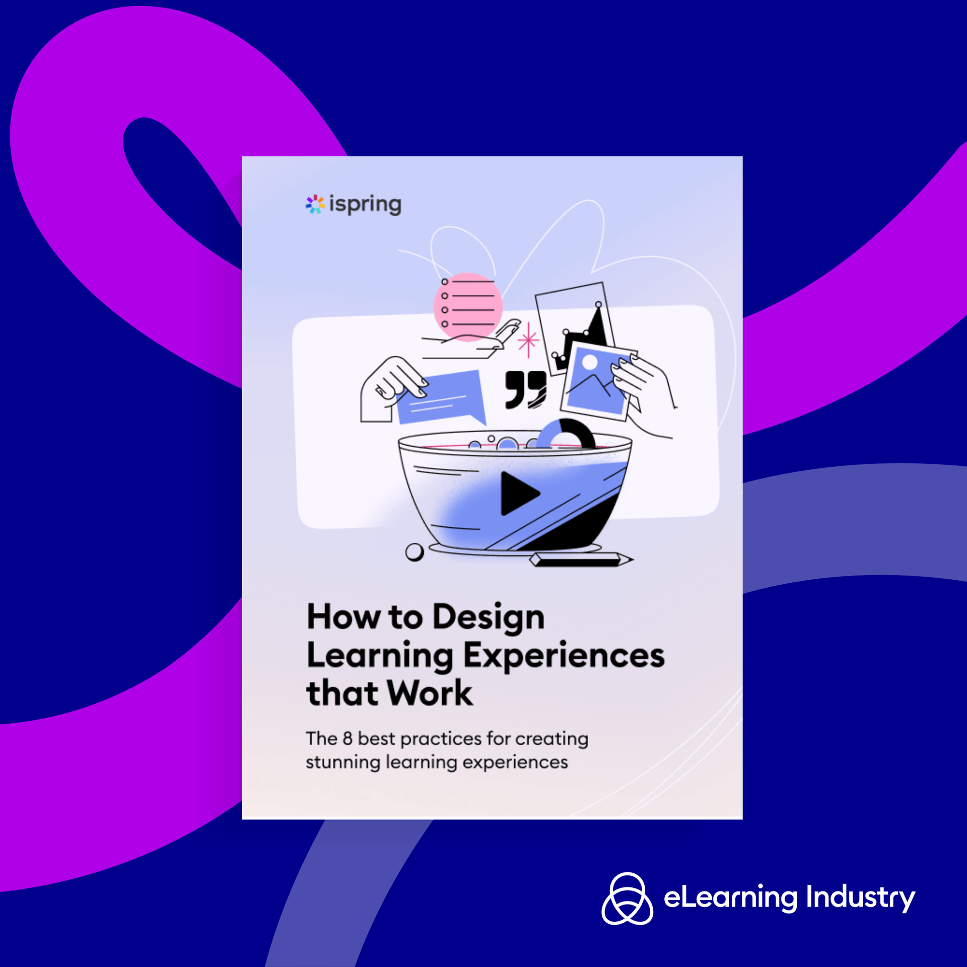 How To Design Learning Experiences That Work - eLearning Industry